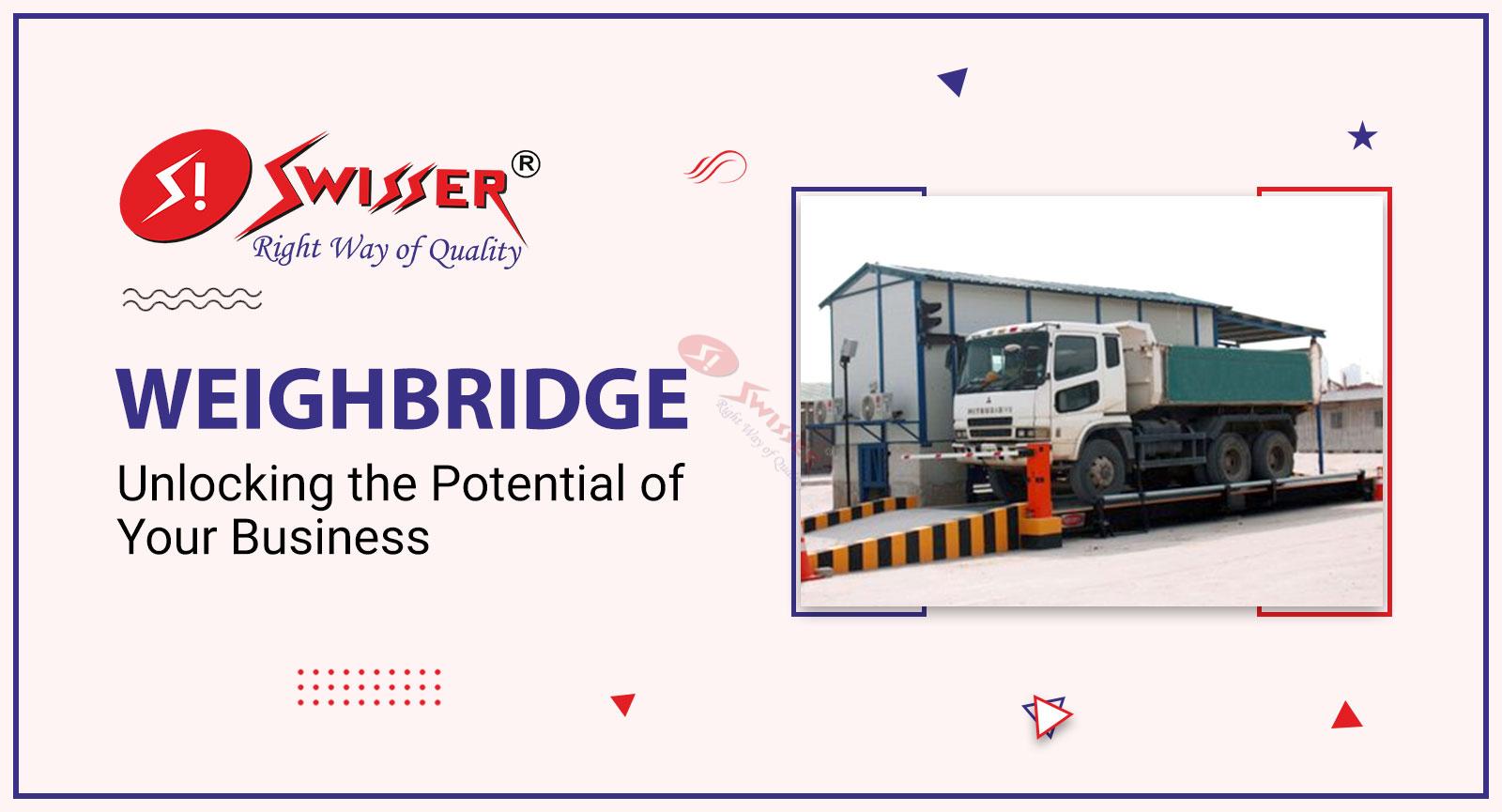 Weighbridge - Potential of Your Business and its Advantages.